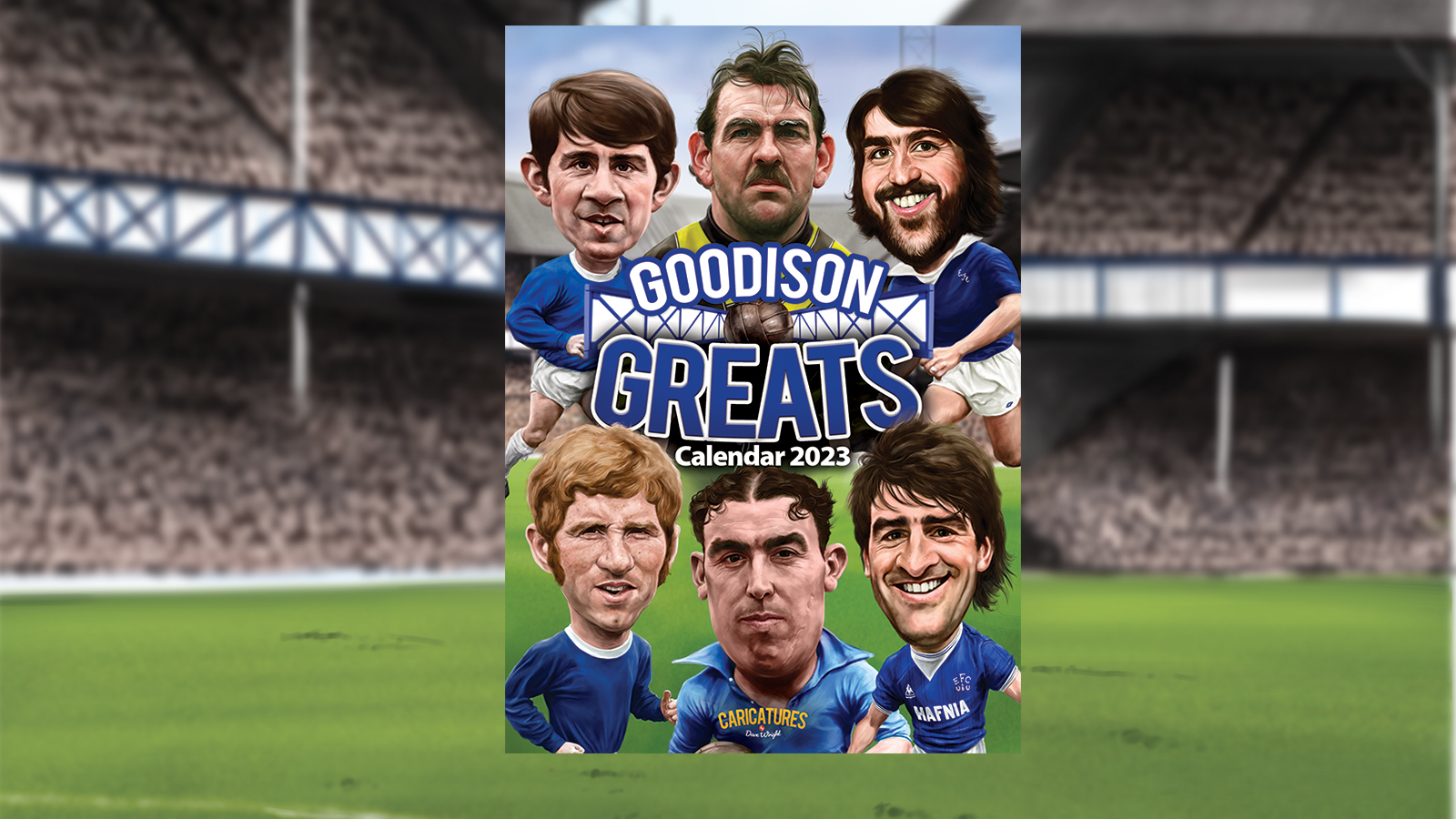 Everton Wall Calendar - Goodison Greats - GrandOldTeam